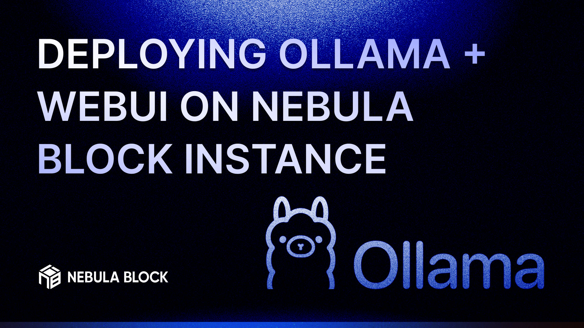 Deploying Ollama + WebUI on Nebula Block Instance