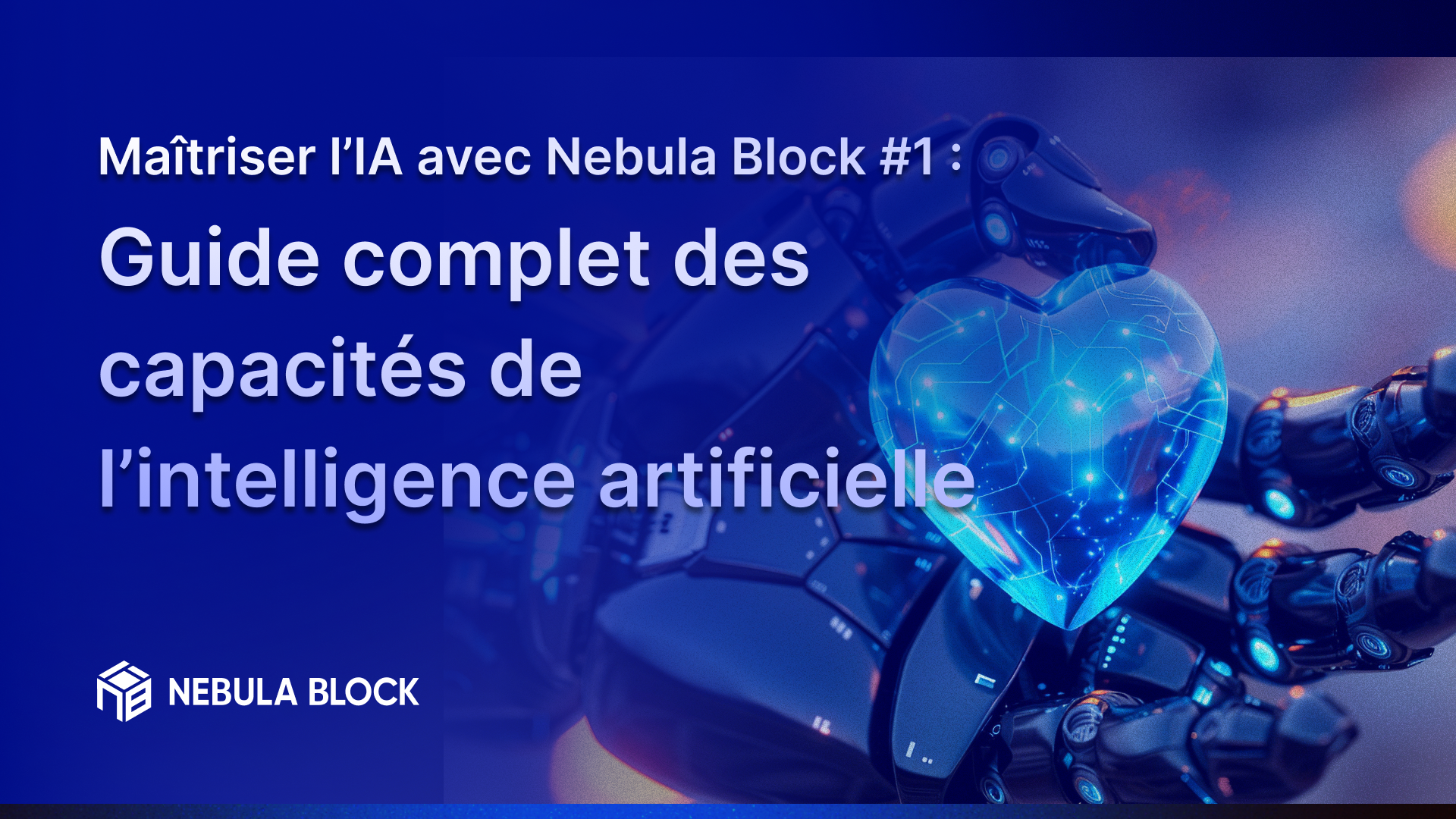 Maîtriser l’IA avec Nebula Block #1 : Guide complet des capacités de l ...