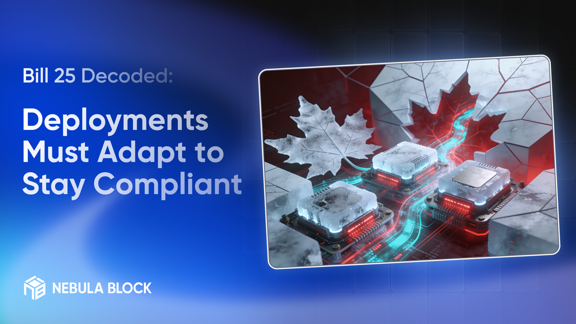 Bill 25 Compliance Guide for Canadian LLM Deployments